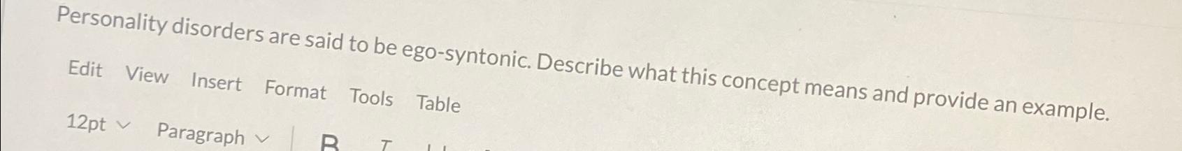 Solved Personality disorders are said to be ego-syntonic. | Chegg.com