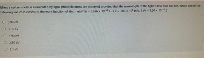 Solved When a certain metal is illuminated by light, | Chegg.com
