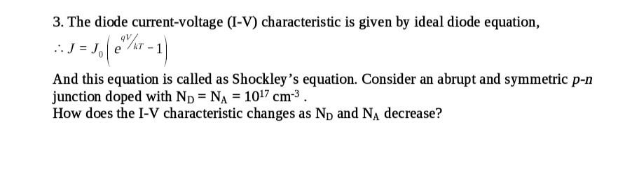 Solved :1= 1,(*%3-1) 3. The diode current-voltage (I-V) | Chegg.com