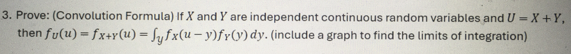 Solved Prove: (Convolution Formula) ﻿If x ﻿and Y ﻿are | Chegg.com