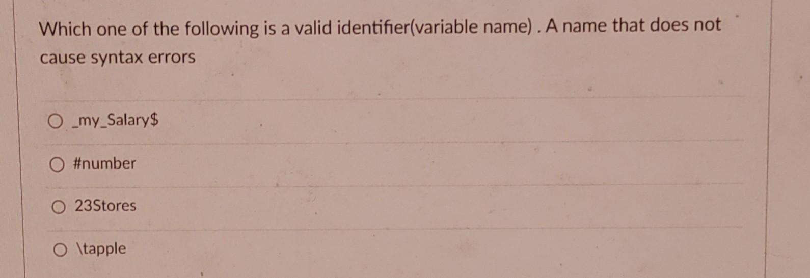 Solved Which One Of The Following Is A Valid 1005