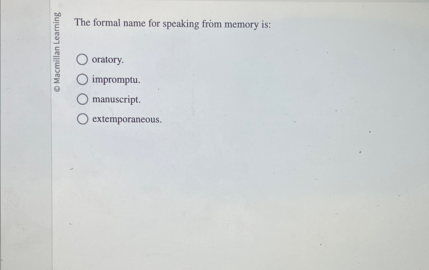 Solved The formal name for speaking from memory | Chegg.com