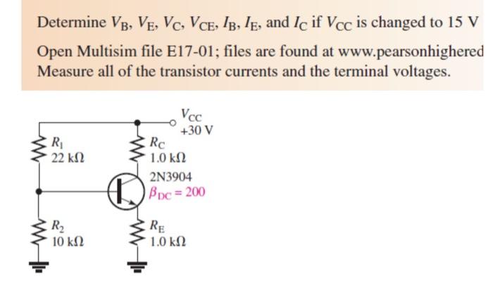 Solved Determine VB, VE, Vc, VCE, Ib, IE, and Ic if Vcc is | Chegg.com