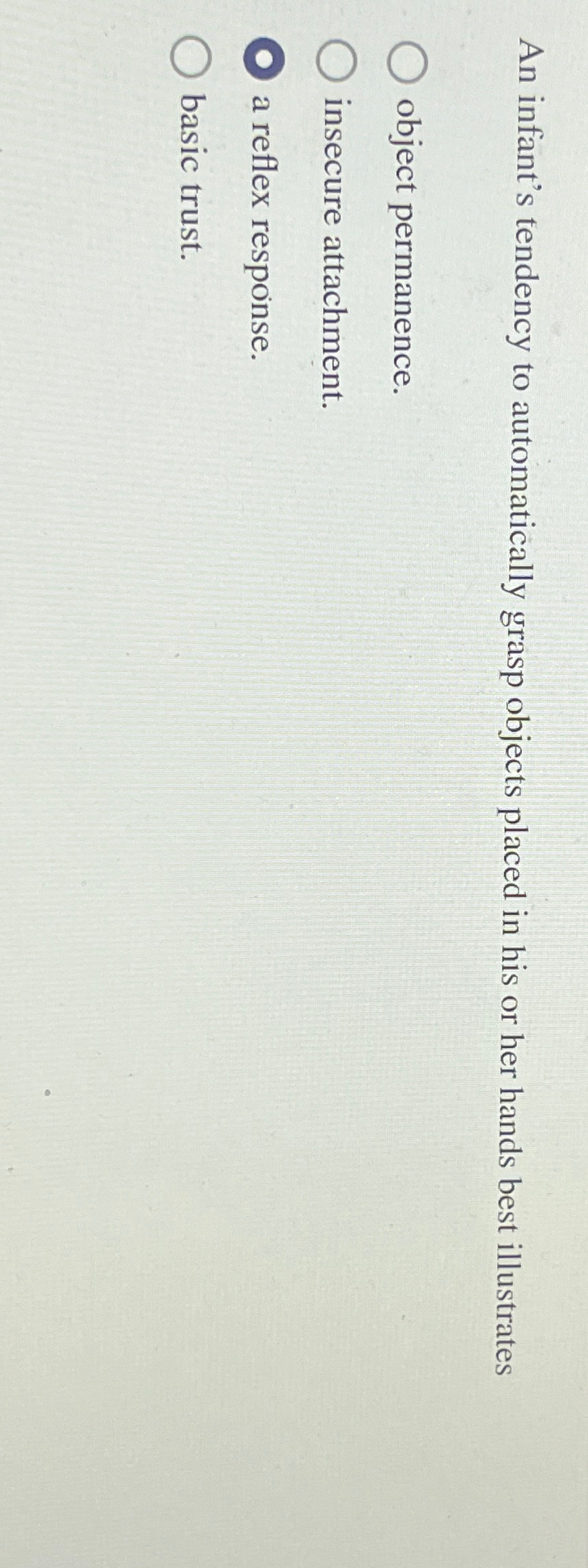 Solved An infant's tendency to automatically grasp objects | Chegg.com