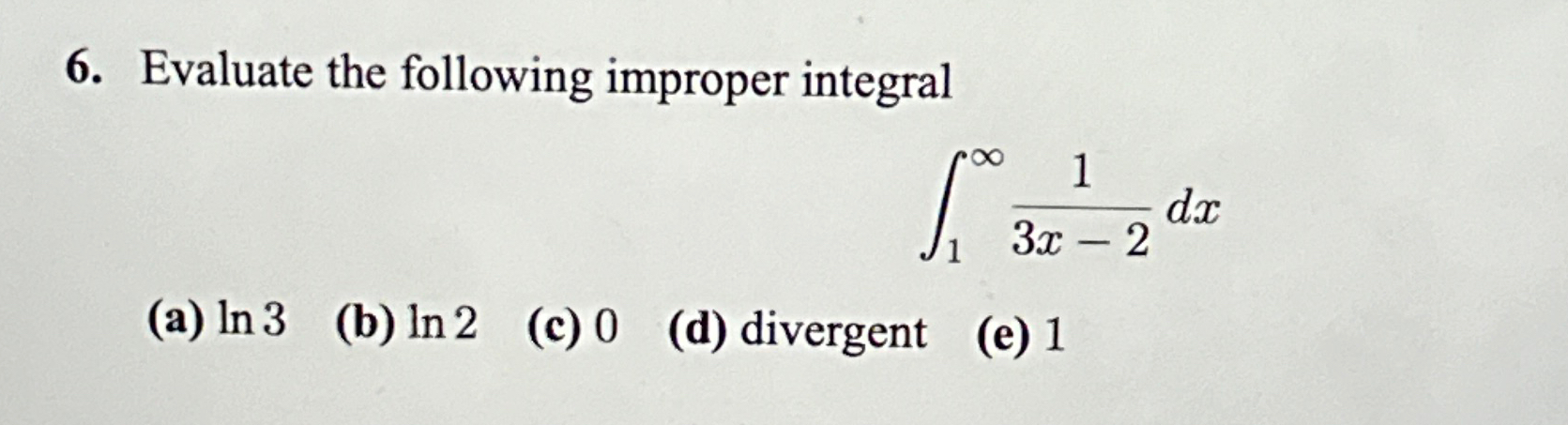 Solved Evaluate The Following Improper