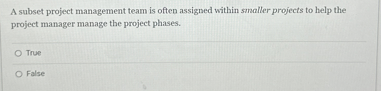 Solved A subset project management team is often assigned | Chegg.com