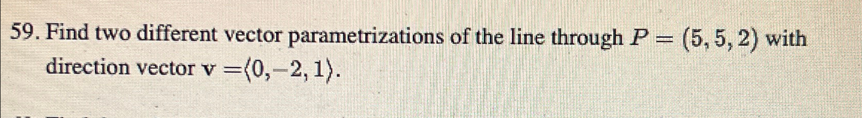 Solved Find two different vector parametrizations of the | Chegg.com