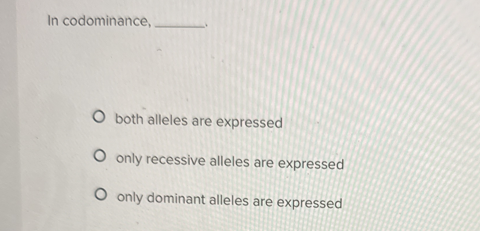 Solved In codominance, both alleles are expressedonly | Chegg.com