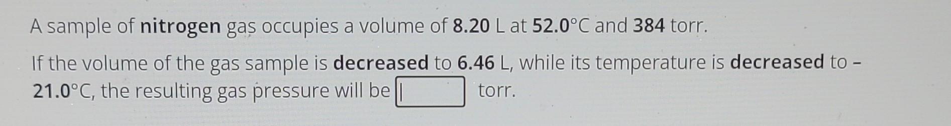 Solved A sample of nitrogen gas occupies a volume of 8.20 L | Chegg.com