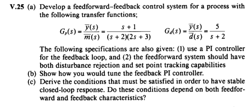 V. 25 (a) ﻿Develop a feedforward-feedback control | Chegg.com