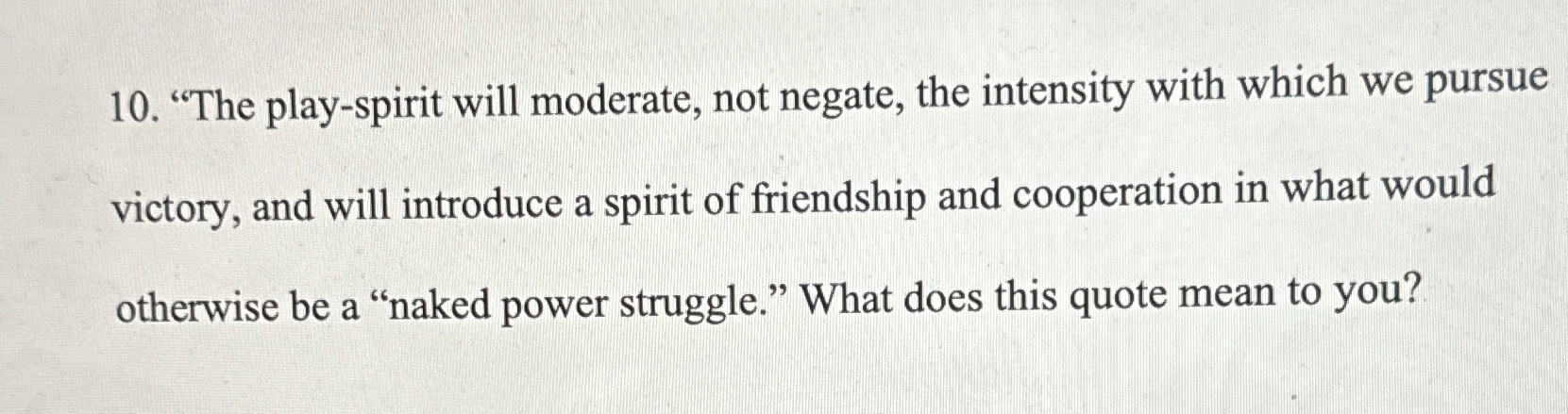 Solved "The play-spirit will moderate, not negate, the | Chegg.com