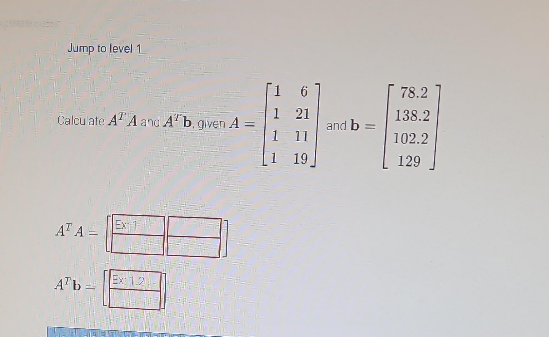 Solved Calculate ATA and ATb given A=⎣⎡11116211119⎦⎤ and | Chegg.com