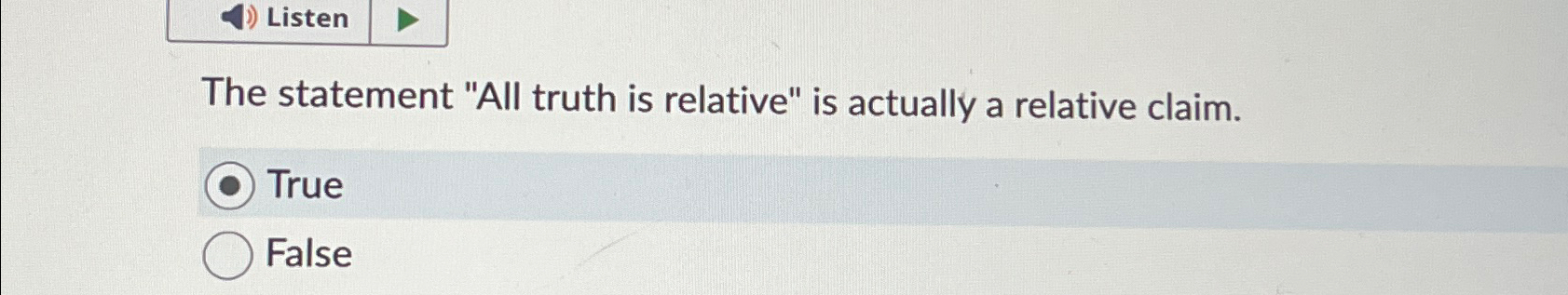 Solved ListenThe statement "All truth is relative" is | Chegg.com