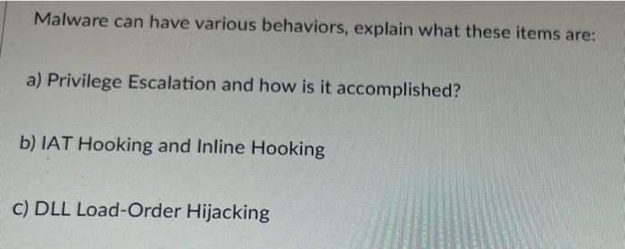Solved Malware can have various behaviors, explain what | Chegg.com