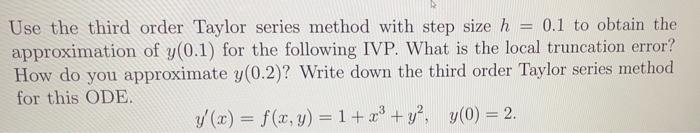Solved Use the third order Taylor series method with step | Chegg.com