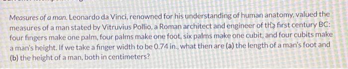 Solved Measures of a man. Leonardo da Vinci, renowned for | Chegg.com