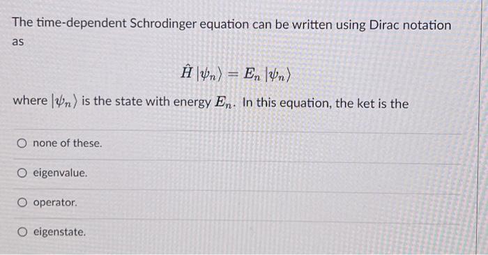 Solved The time-dependent Schrodinger equation can be | Chegg.com