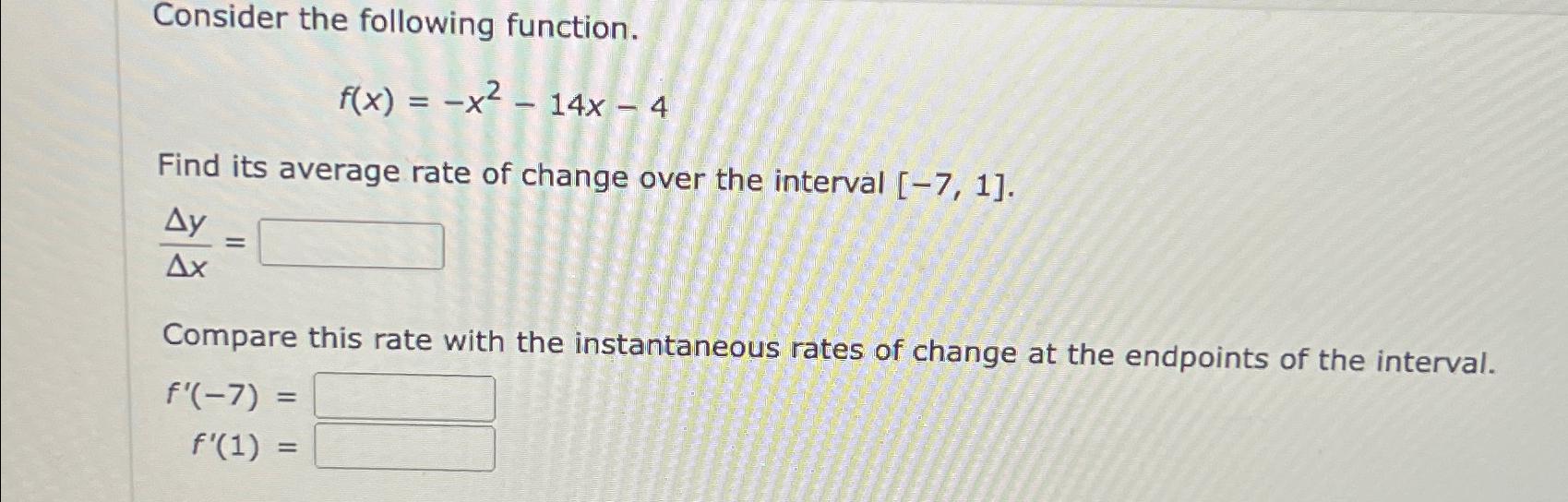 Solved Consider the following function.f(x)=-x2-14x-4Find | Chegg.com