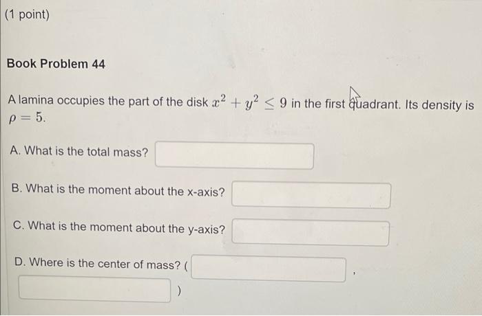 Solved (1 point) Book Problem 44 A lamina occupies the part | Chegg.com