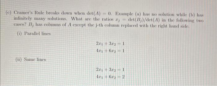 Solved Cramer's Rule breaks down when det(A)=0. Example (a) | Chegg.com