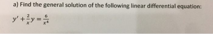 Solved a) Find the general solution of the following linear | Chegg.com