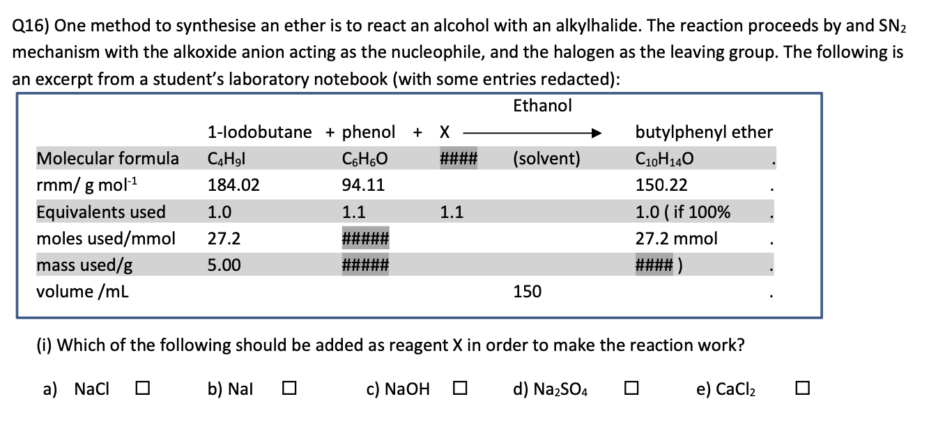 Solved Q16) ﻿One method to synthesise an ether is to react | Chegg.com