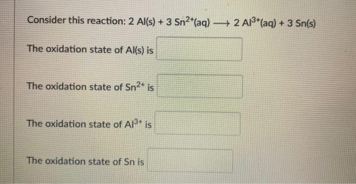 Solved Consider this reaction: 2 Al(s) + 3 Sn2+(aq) + 2 | Chegg.com
