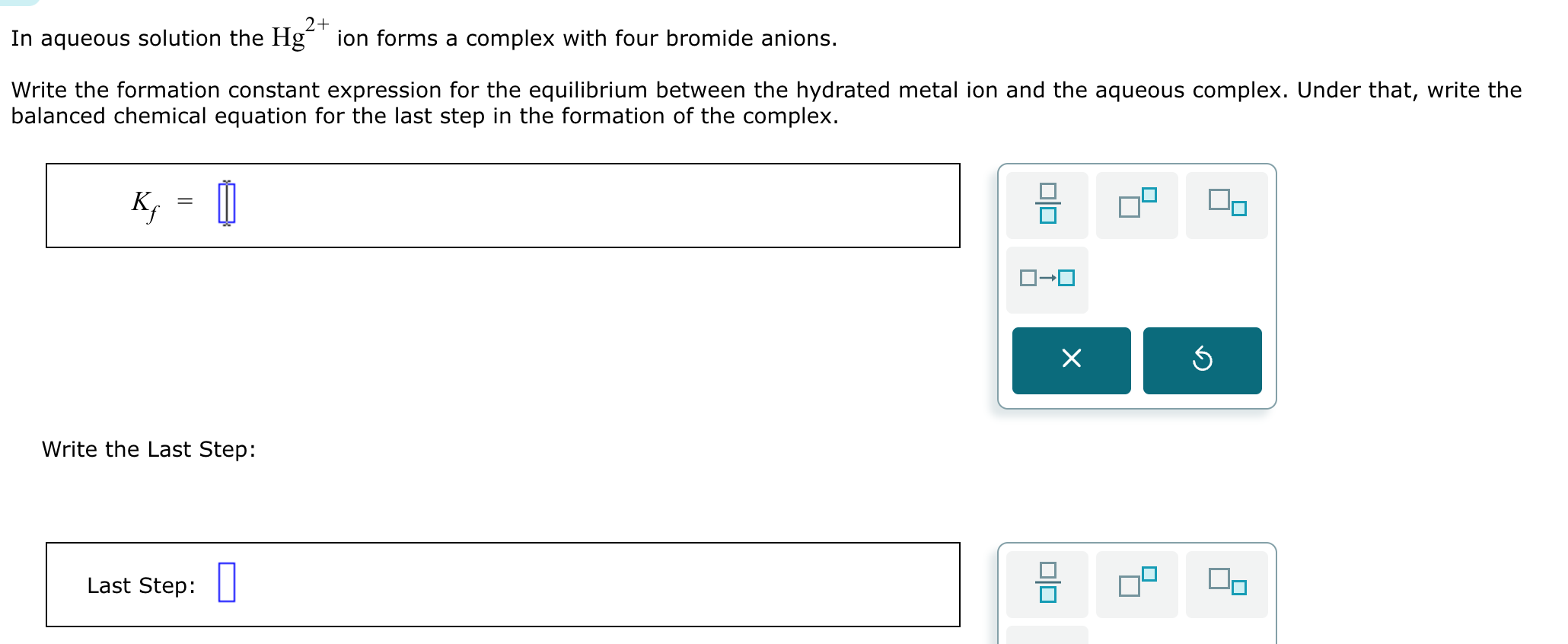 Solved by an EXPERT In aqueous solution the Hg2+ ﻿ion forms a complex | Chegg.com