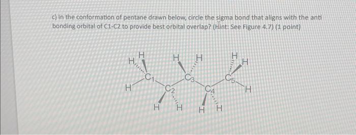 Solved c) In the conformation of pentane drawn below, circle | Chegg.com