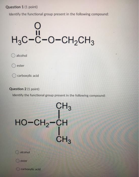 Solved Question 1 (1 point) Identify the functional group | Chegg.com
