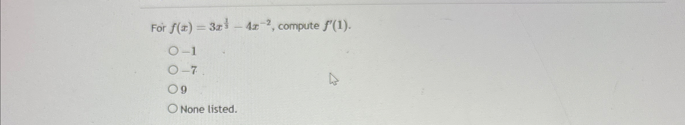 Solved For f(x)=3x13-4x-2, ﻿compute f'(1).-1-79 ﻿None | Chegg.com