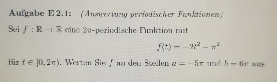 Solved Aufgabe E 2.1: (Auswertung periodischer Funktionen) | Chegg.com