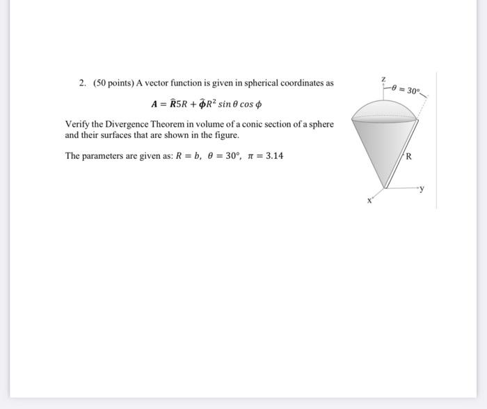 Solved 2. ( 50 points) A vector function is given in | Chegg.com