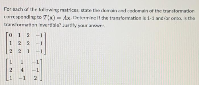 Solved For each of the following matrices, state the domain | Chegg.com