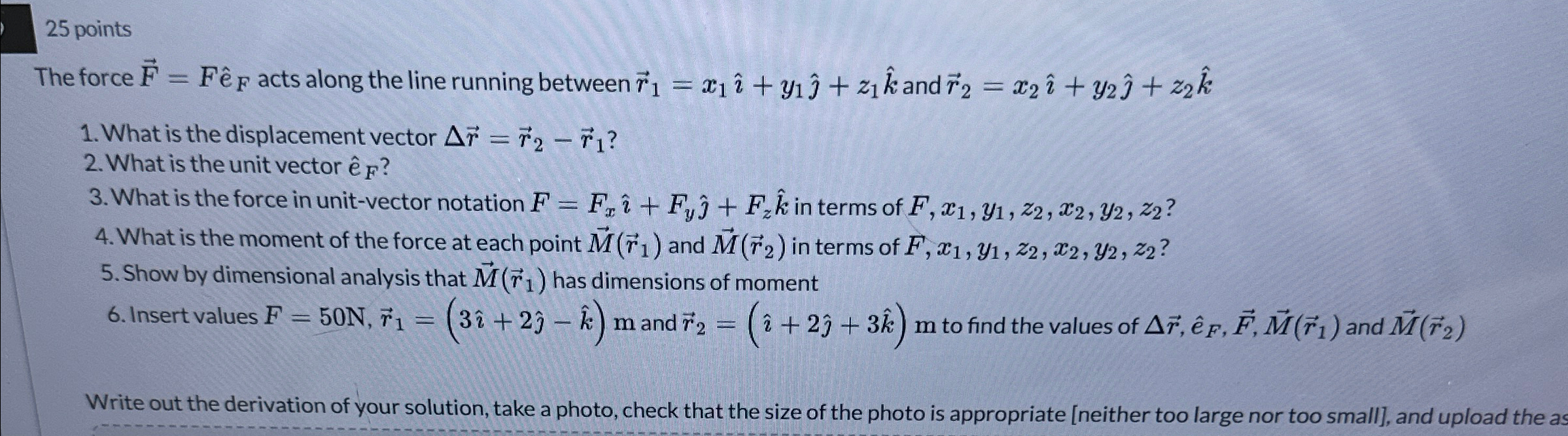 Solved 25 ﻿pointsThe force vec(F)=Fhat(e)F ﻿acts along the | Chegg.com