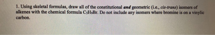 Solved 1. Using skeletal formulas, draw all of the | Chegg.com