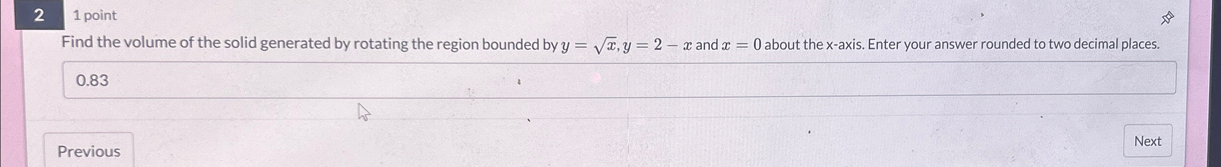 Solved 21 ﻿pointFind the volume of the solid generated by | Chegg.com