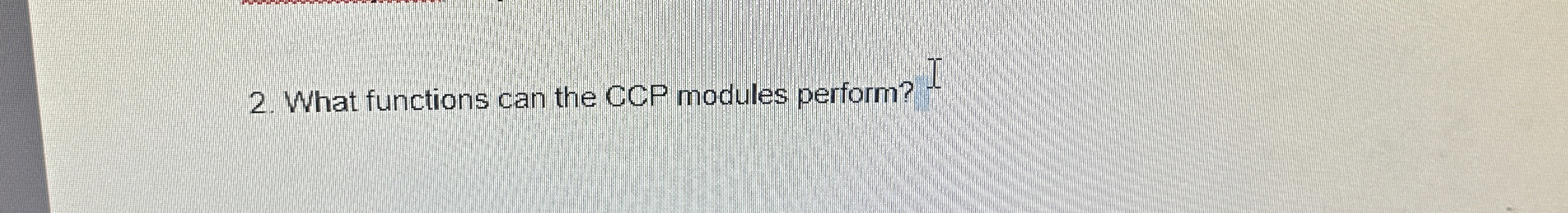 Solved What Functions Can The Ccp Modules Perform 