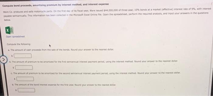 Solved Compute bond proceeds, amortizing premium by Interest | Chegg.com