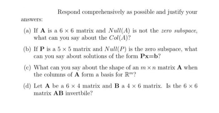 Solved Respond comprehensively as possible and justify your | Chegg.com