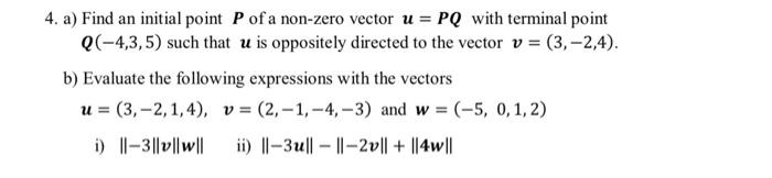Solved 4. a) Find an initial point P of a non-zero vector u | Chegg.com
