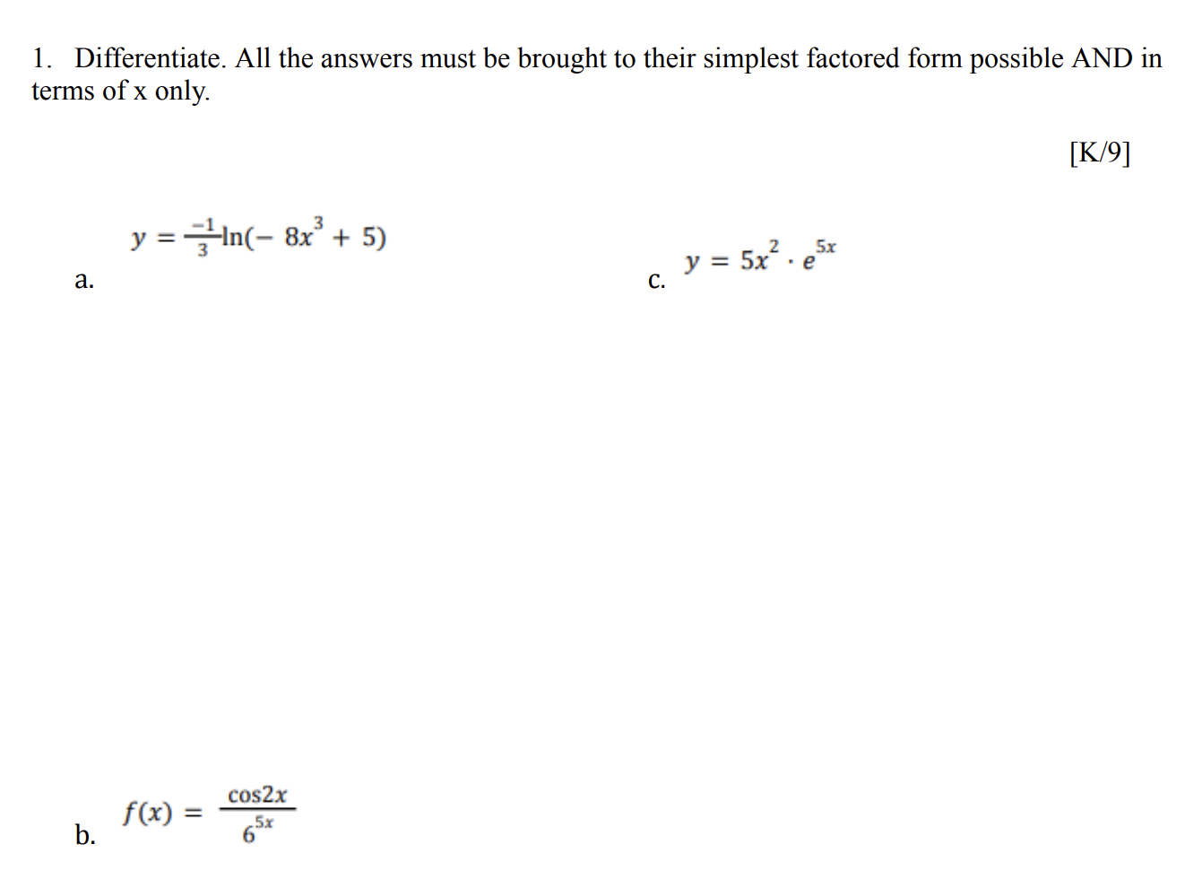 Solved Differentiate. All the answers must be brought to | Chegg.com