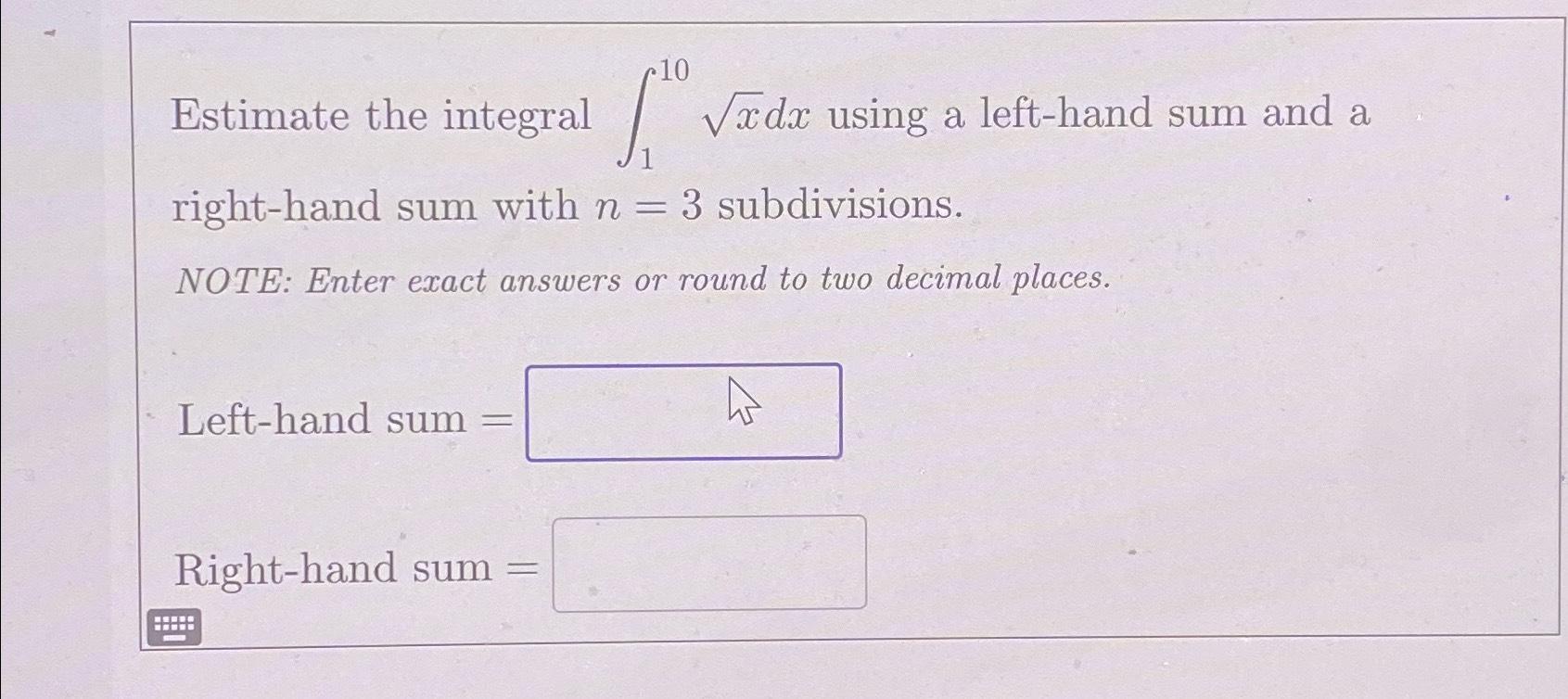 Estimate the integral ∫110x2dx ﻿using a left-hand sum | Chegg.com