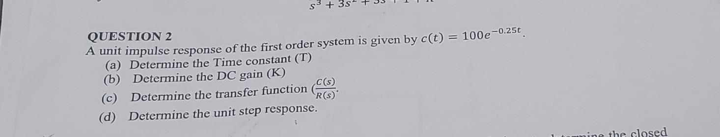 Solved QUESTION 2 A unit impulse response of the first order | Chegg.com