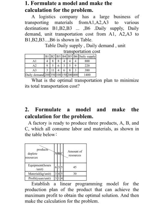 Solved 1. Formulate a model and make the calculation for the | Chegg.com