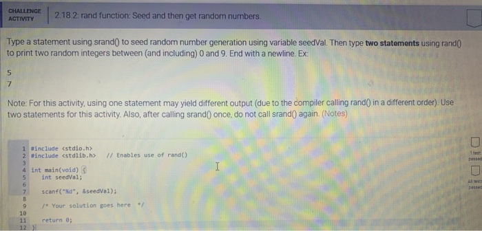 Solved: CHALLENGE € ACTIVITY 2.18 2. Rand Function: Seed A... | Chegg.com Solved: CHALLENGE € ACTIVITY 2.18 2. Rand Function: Seed A... | Chegg.com