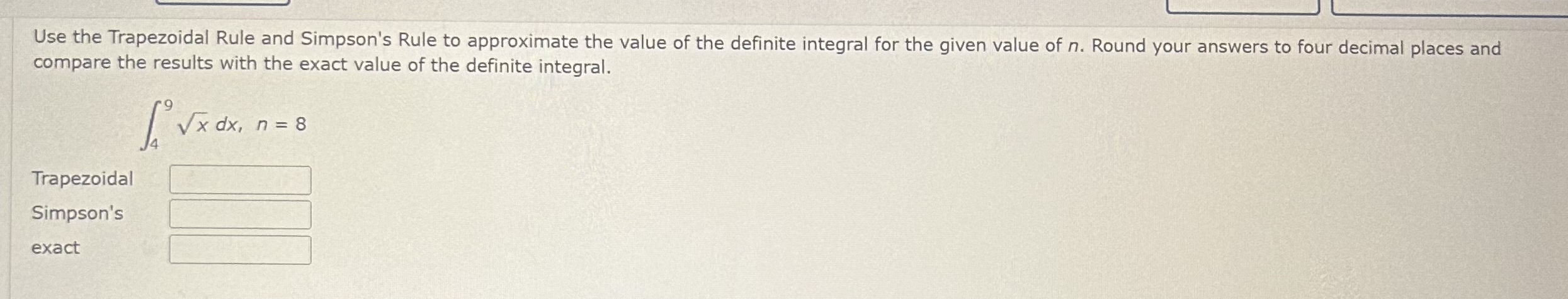 Solved Use the Trapezoidal Rule and Simpson's Rule to | Chegg.com