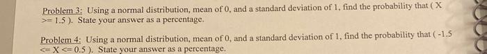 Solved Problem 3: Using a normal distribution, mean of 0 , | Chegg.com