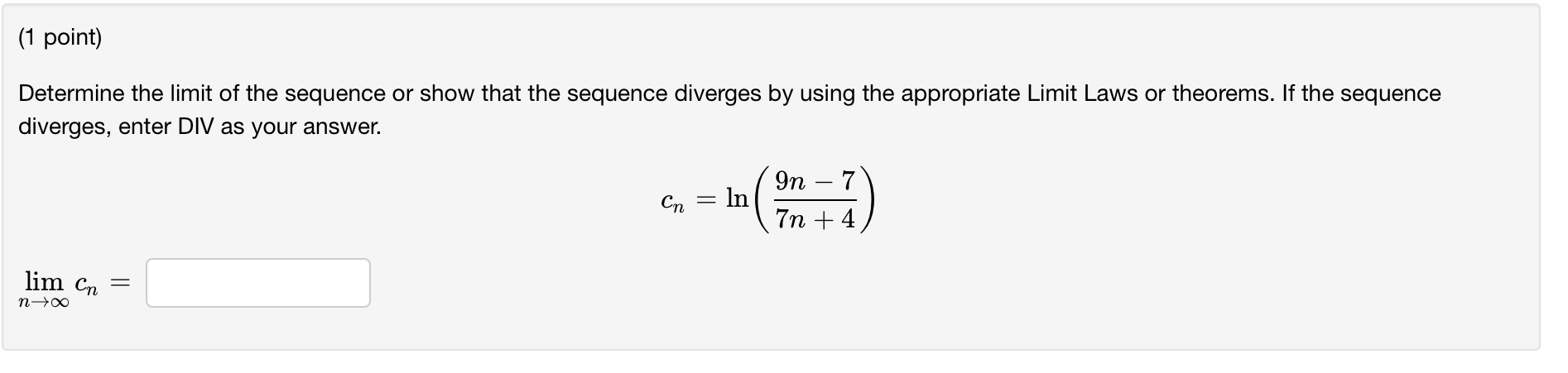 Solved (1 point)Determine the limit of the sequence or show | Chegg.com Solved (1 point)Determine the limit of the sequence or show | Chegg.com