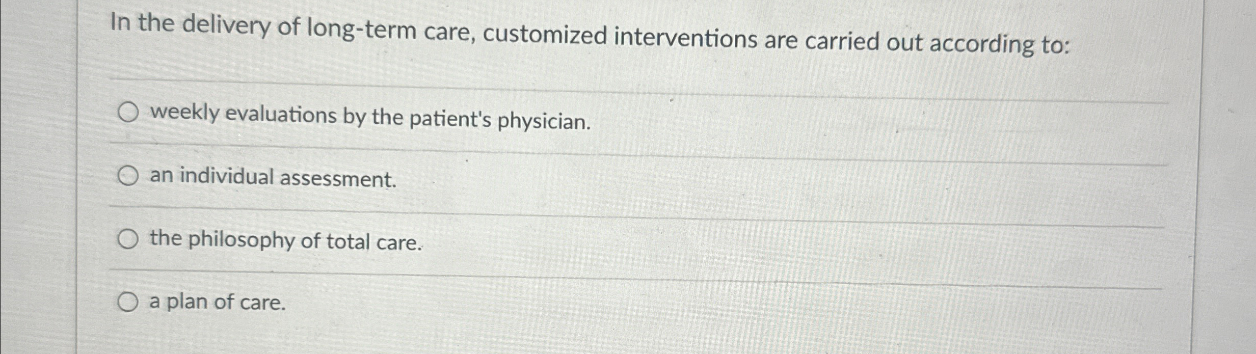Solved In the delivery of long-term care, customized | Chegg.com